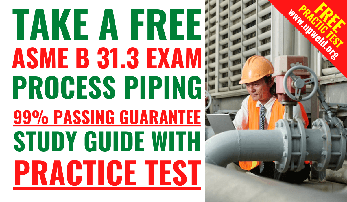 Take A Free ASME B 31 3 Exam Practice Test Quiz Course UpWeld Take A Free ASME B 31 3 Exam Practice Test Quiz Course UpWeld