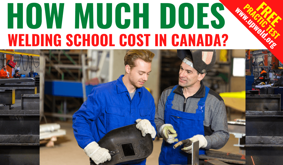 How Much Does A Welding School Cost In Canada UpWeld How Much Does A Welding School Cost In Canada UpWeld